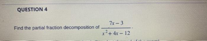 Solved Find the partial fraction decomposition of | Chegg.com