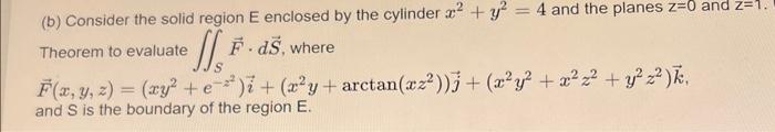 Solved (b) Consider the solid region E enclosed by the | Chegg.com