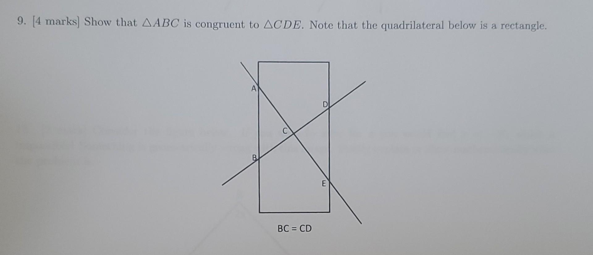 Solved 9. [4 marks] Show that ABC is congruent to CDE. | Chegg.com
