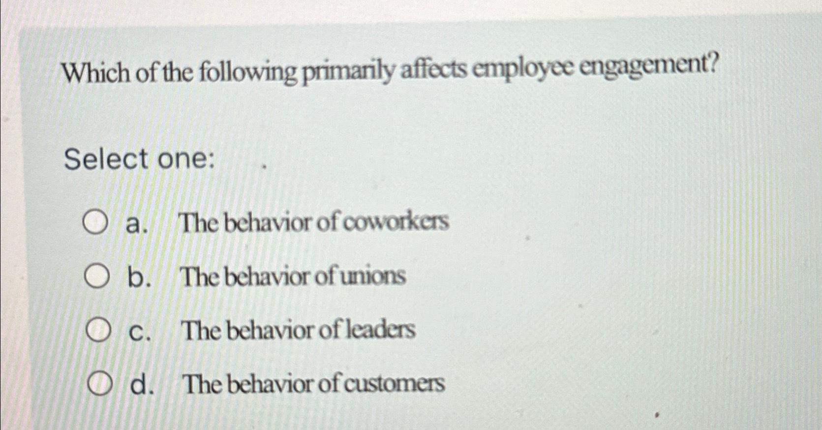 Solved Which of the following primarily affects employee | Chegg.com