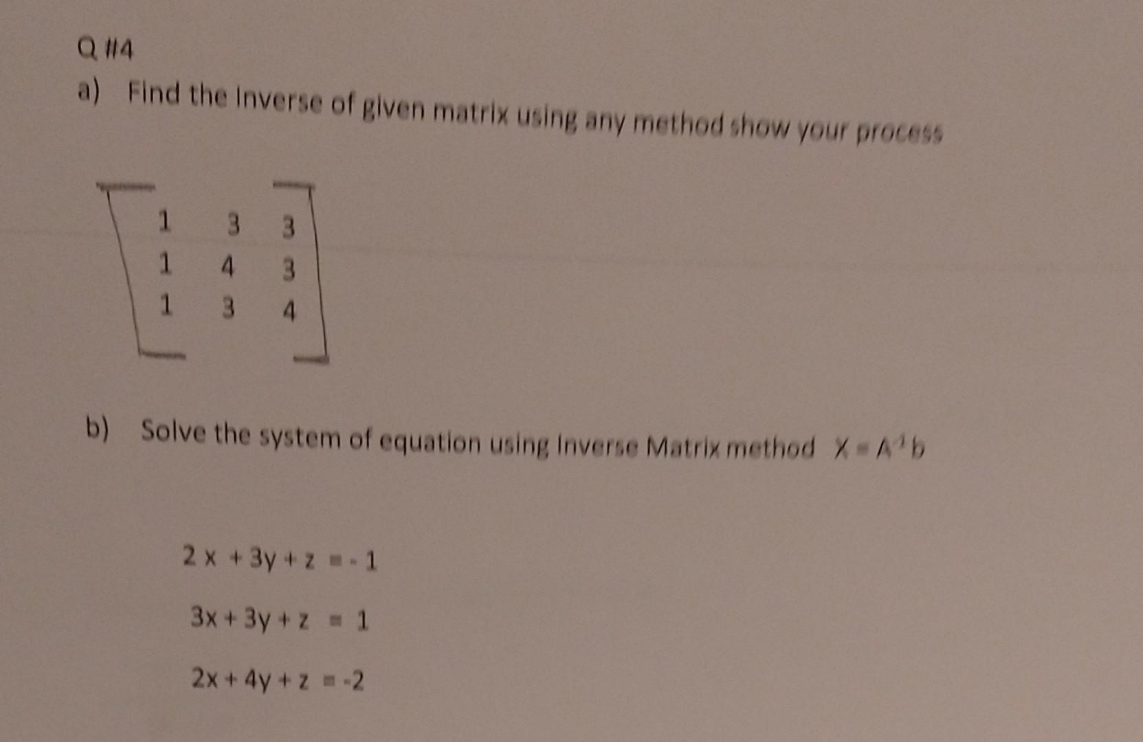 Solved Q 114 a) Find the Inverse of given matrix using any | Chegg.com