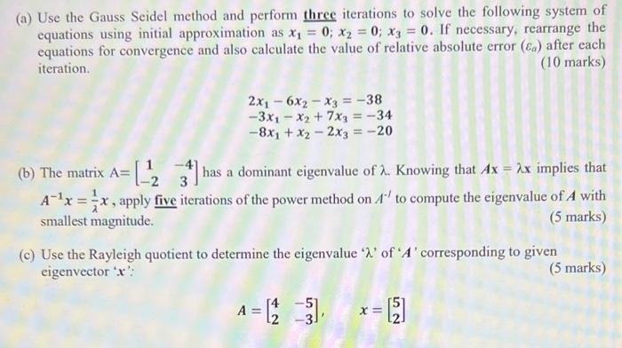 Solved (a) Use the Gauss Seidel method and perform three | Chegg.com