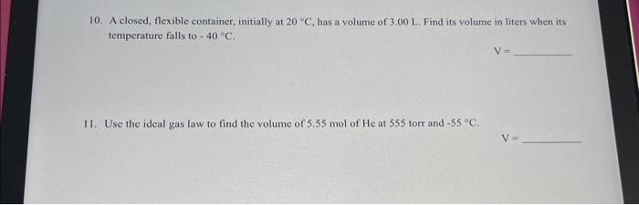 Solved 10. A closed, flexible container, initially at 20∘C, | Chegg.com