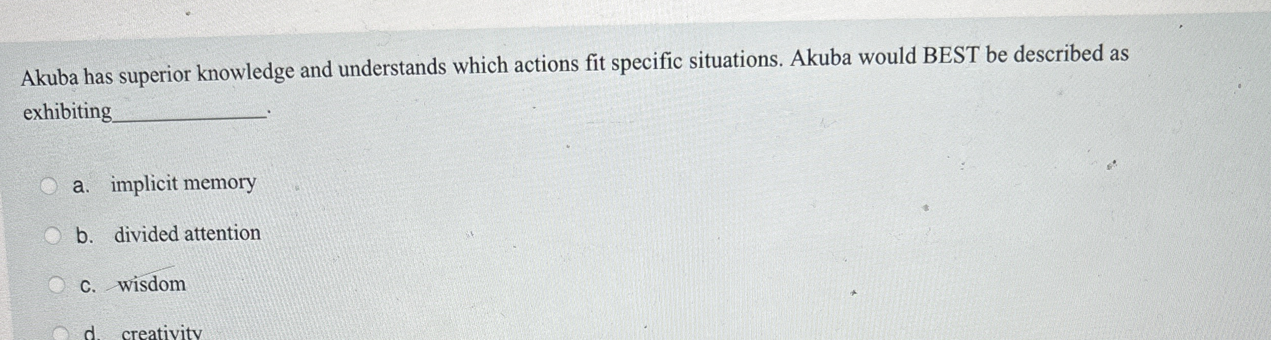 Solved Akuba has superior knowledge and understands which | Chegg.com