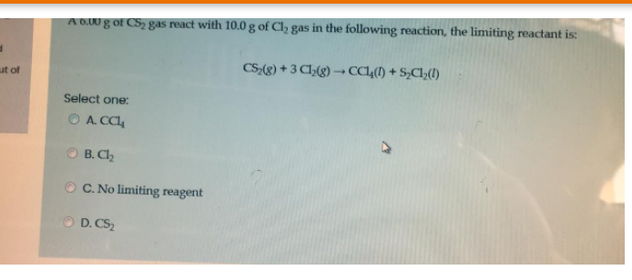 Solved A 0.00 g of CS2 gas react with 10.0 g of Cl, gas in | Chegg.com