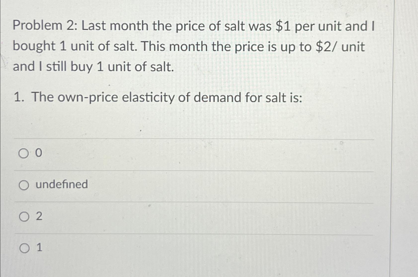 Solved Problem 2: Last month the price of salt was $1 ﻿per | Chegg.com