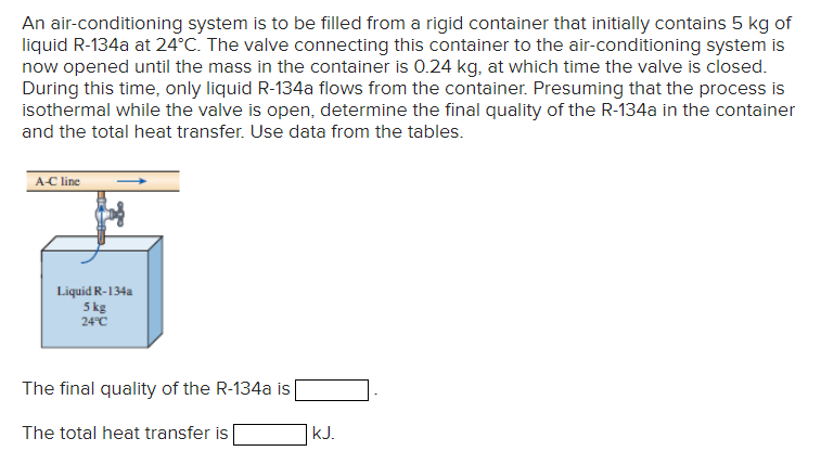 Solved An air-conditioning system is to be filled from a | Chegg.com
