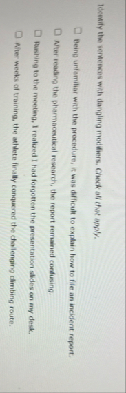 Solved Identify the sentences with dangling modifiers. Check | Chegg.com