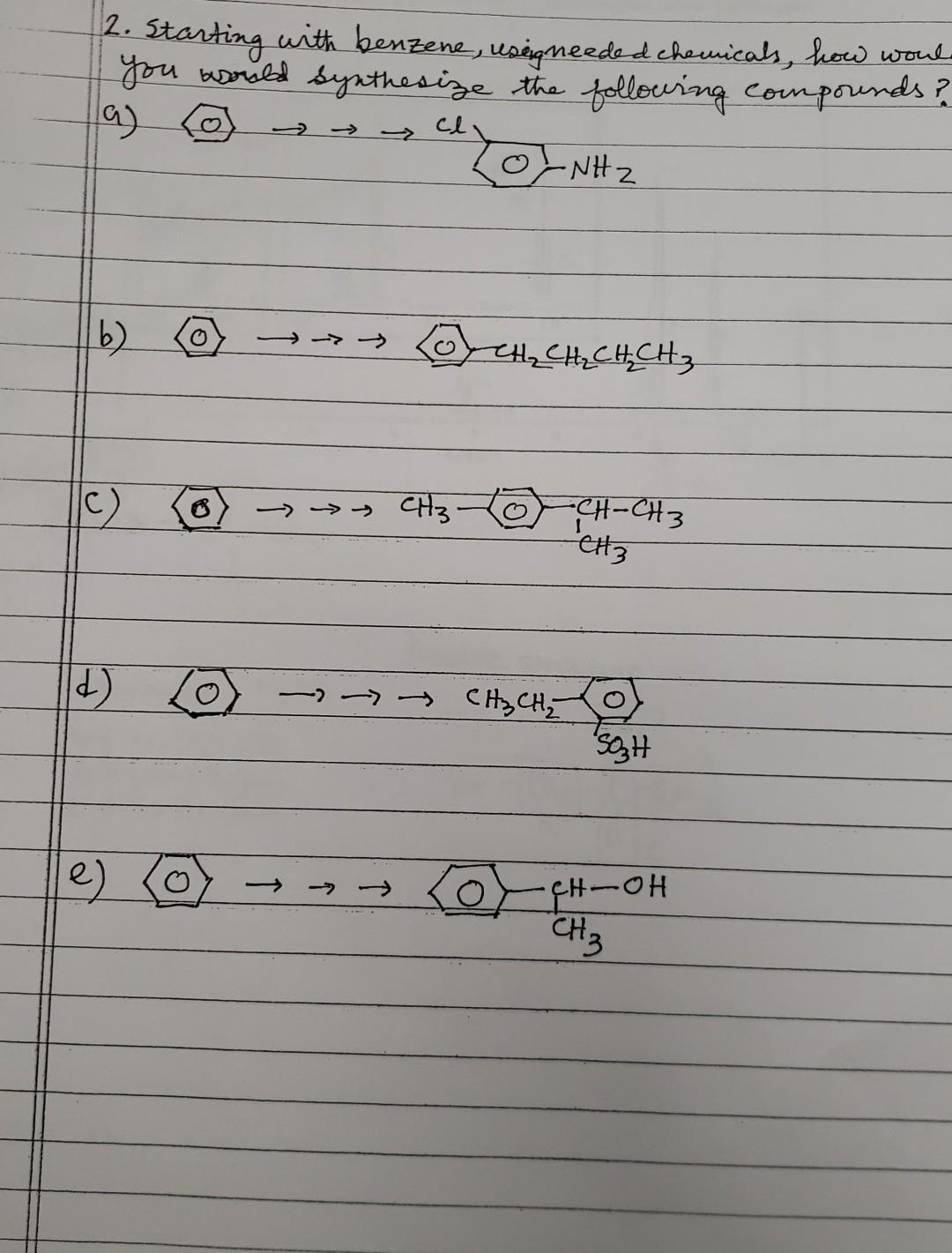 Solved 2. Starting with benzene, usigneeded chemicals, how | Chegg.com