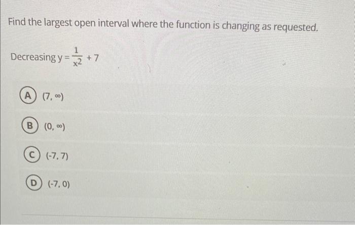 Solved Find the largest open interval where the function is | Chegg.com