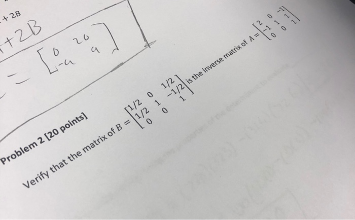 Solved +2B -11 11 1 +2B O 1 1/21 120 -1/2 is the inverse | Chegg.com