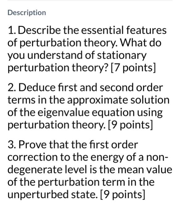 Solved 1. Describe the essential features of perturbation | Chegg.com