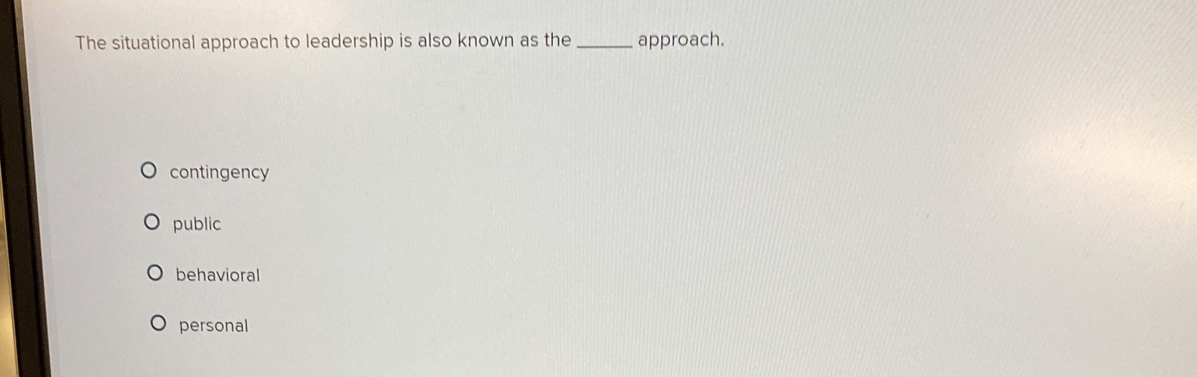 Solved The situational approach to leadership is also known | Chegg.com