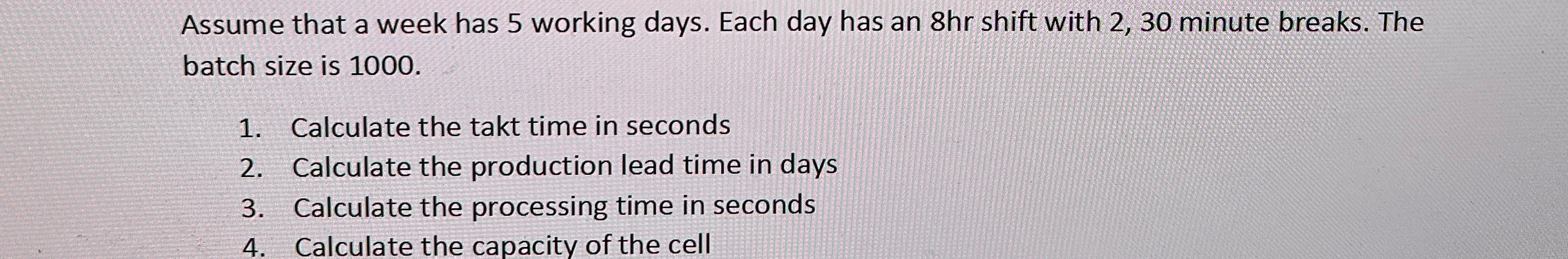 Solved Assume that a week has 5 ﻿working days. Each day has | Chegg.com