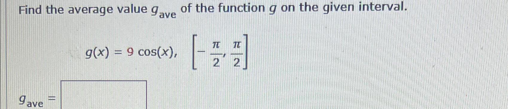 Solved Find the average value gave ﻿of the function g ﻿on | Chegg.com