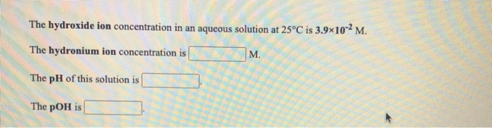 Solved The hydroxide ion concentration in an aqueous | Chegg.com