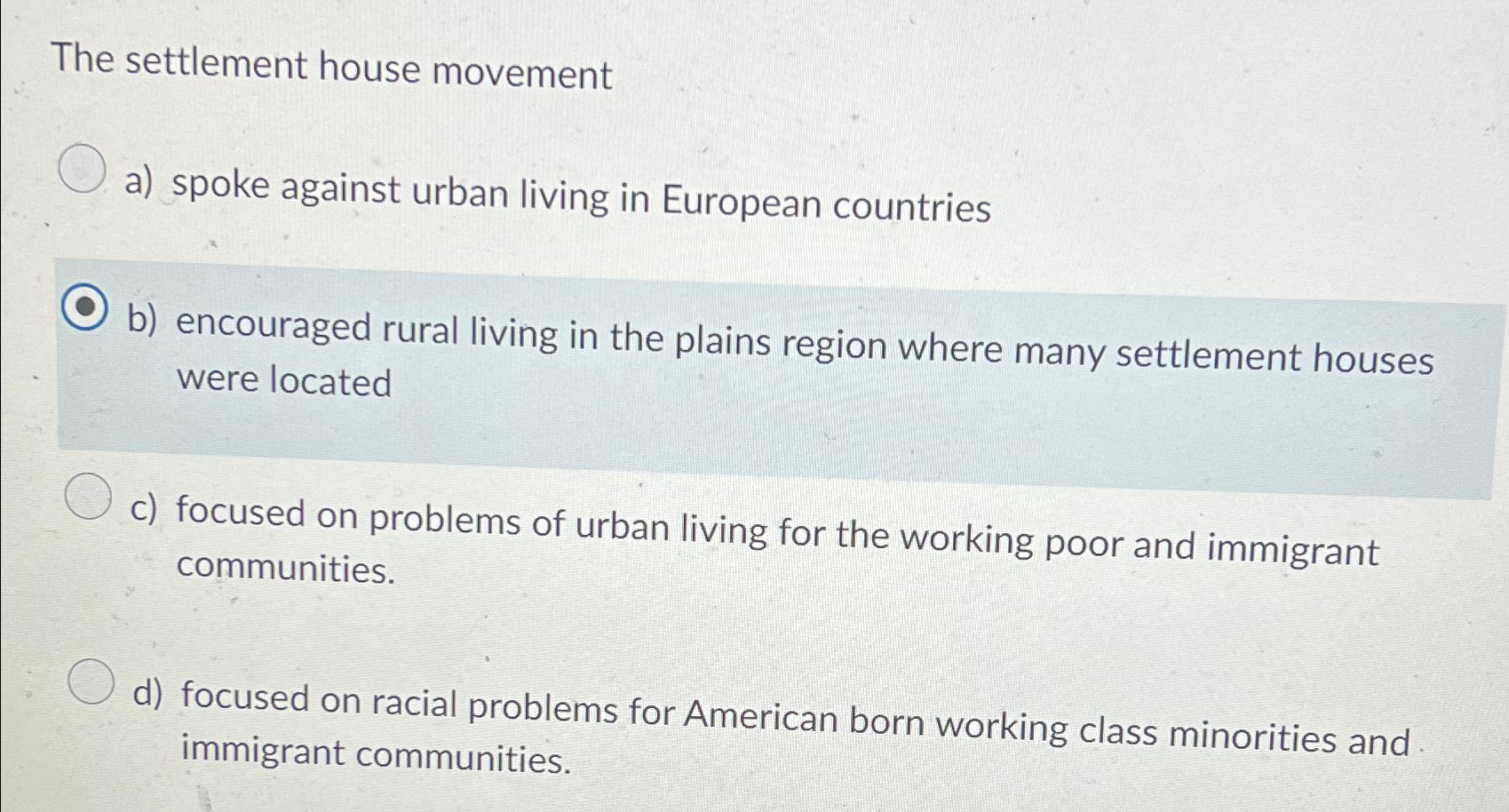 Solved The settlement house movementa) ﻿spoke against urban | Chegg.com