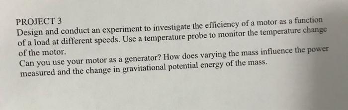 Solved PROJECT 3 Design and conduct an experiment to | Chegg.com