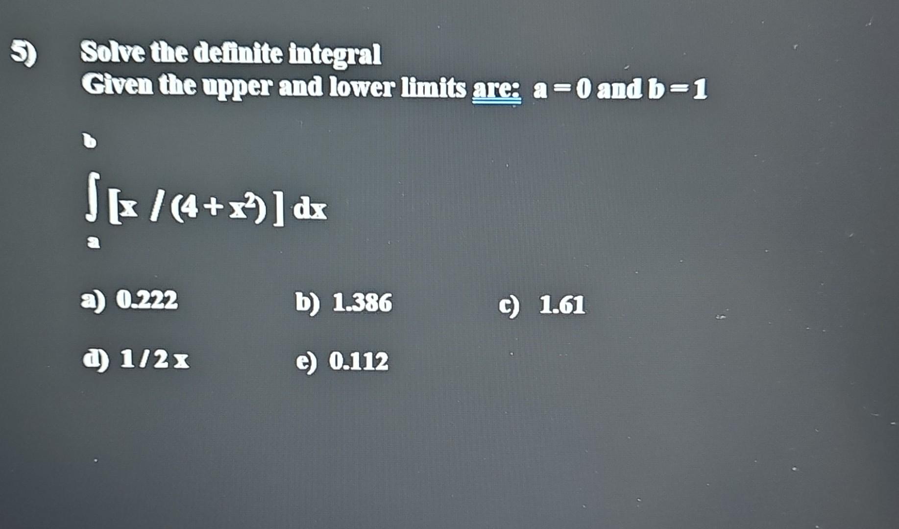 Solved Solve the definite integral eiven the upper and lower | Chegg.com
