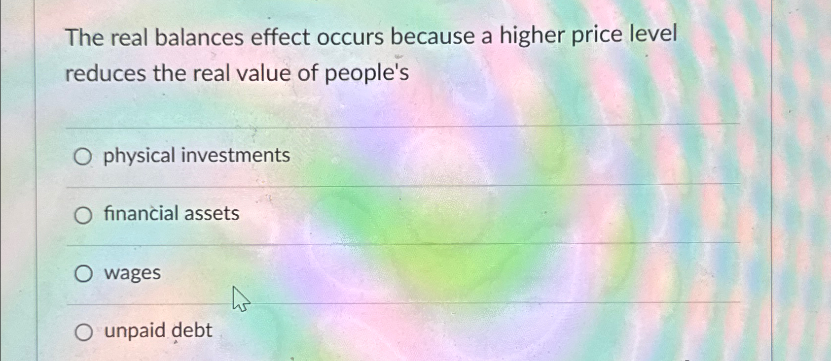 Solved The real balances effect occurs because a higher | Chegg.com