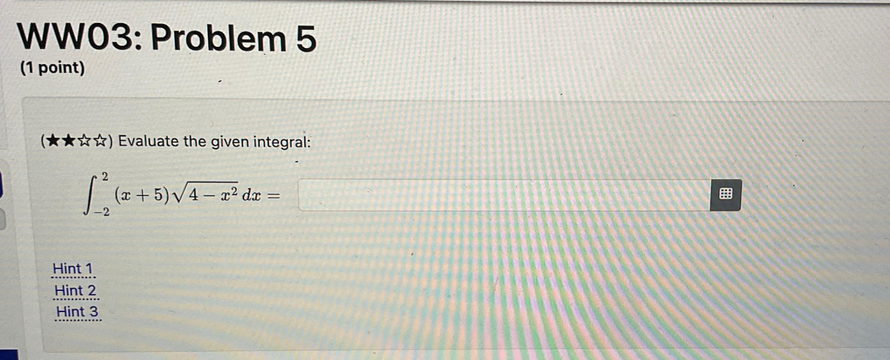 Solved WW03: Problem 5(1 ﻿point)( ***か ﻿Evaluate the given | Chegg.com