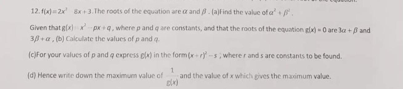 Solved 12. f(x)=2x28x+3. The roots of the equation are α and | Chegg.com