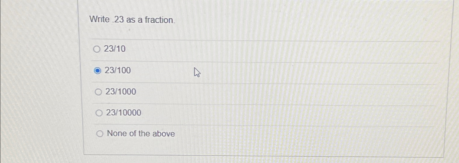 Solved Write 23 ﻿as a fraction.23/10231002310002310000None | Chegg.com