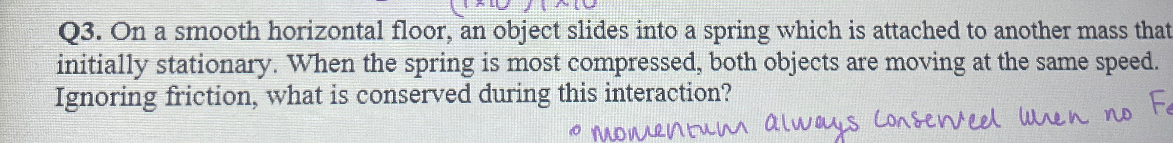 Solved Q3. ﻿On a smooth horizontal floor, an object slides | Chegg.com