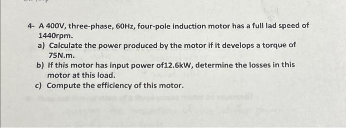 Solved 4- A 400V, three-phase, 60Hz, four-pole induction | Chegg.com
