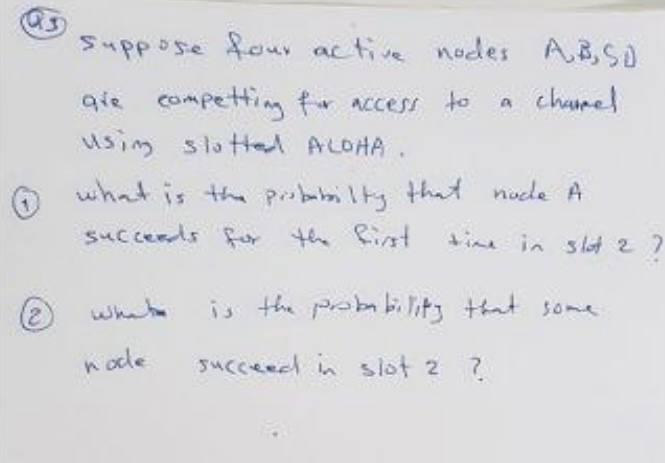 Solved suppose four active nodes ABSO are competting for | Chegg.com