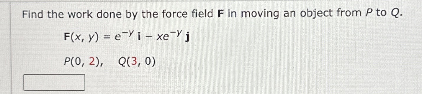 Solved Find the work done by the force field F ﻿in moving an | Chegg.com
