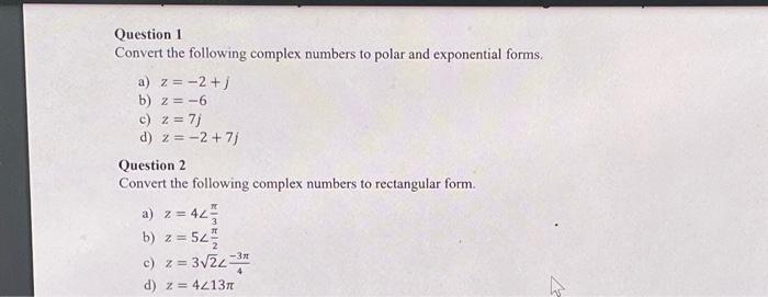 Solved Question 1 Convert the following complex numbers to | Chegg.com