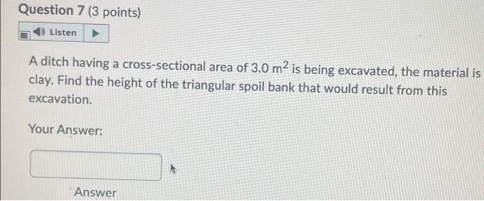 Solved Question 7 (3 points) Listen A ditch having a | Chegg.com