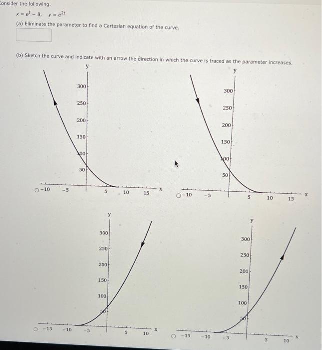 Solved x=et−8,y=e2t (a) Eliminate the parameter to find a | Chegg.com