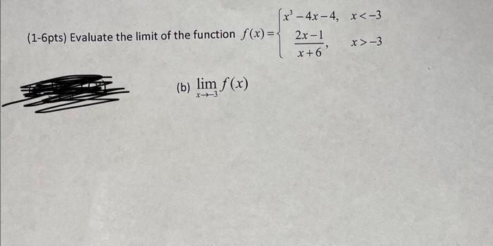 Solved (1-6pts) Evaluate the limit of the function | Chegg.com