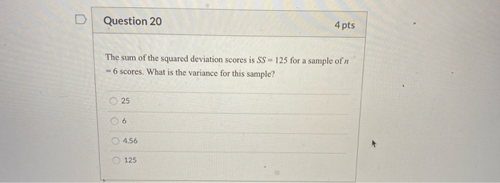 Solved Question 20 4 pts The sum of the squared deviation | Chegg.com