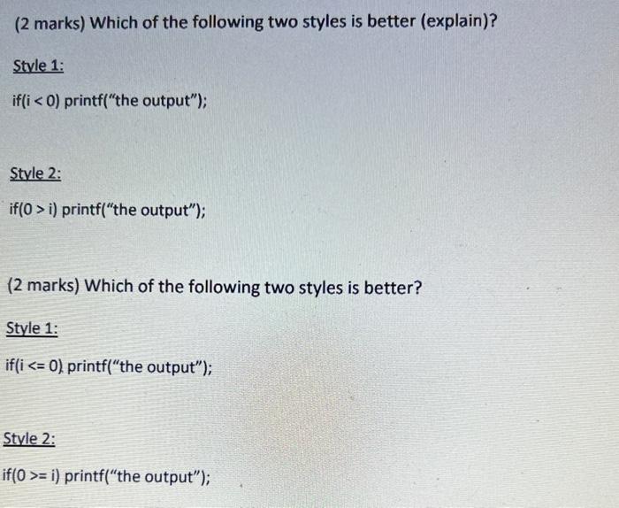 Solved ( 2 marks) Which of the following two styles is | Chegg.com