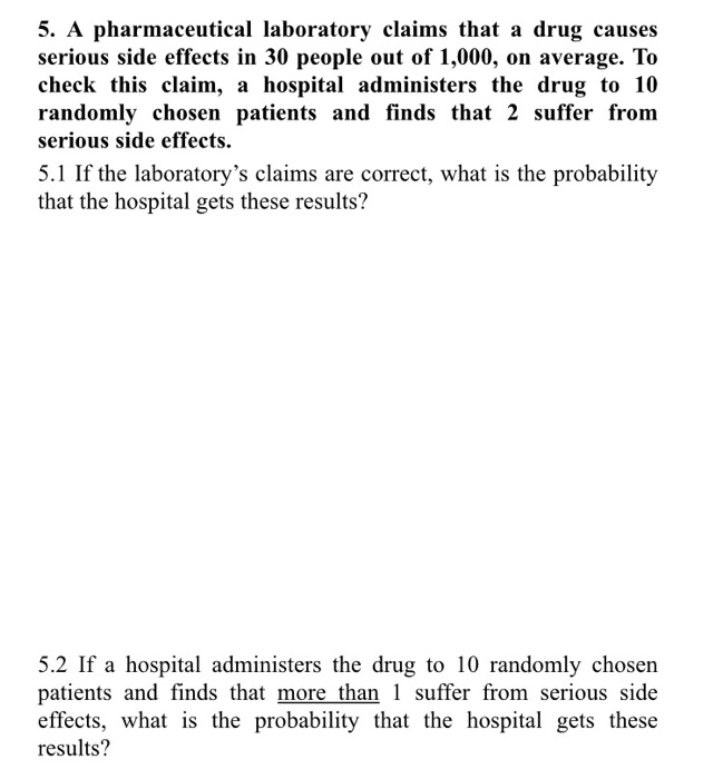 Solved 5. A pharmaceutical laboratory claims that a drug | Chegg.com