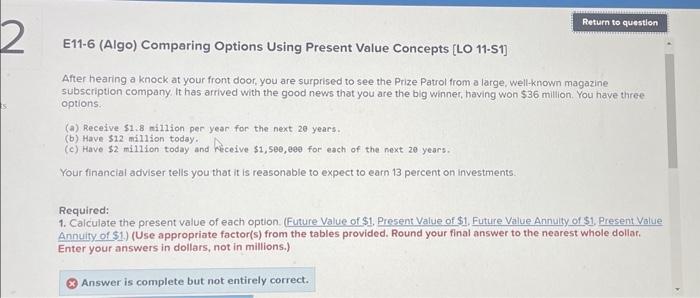 Solved E11-6 (Algo) Comparing Options Using Present Value | Chegg.com