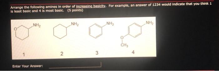 Solved Arrange the following amines in order of increasing | Chegg.com