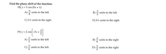 Solved Find the phase shift of the function. 18) | Chegg.com