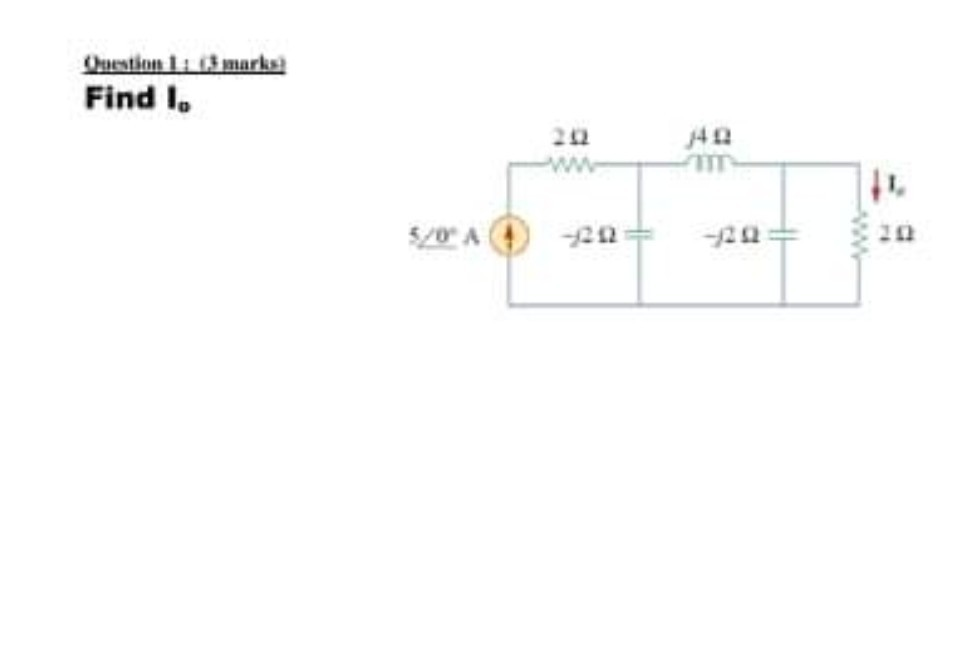 Solved Ouestion 1: (3 marks Find I. 20 1. 1.0/5 -20 = | Chegg.com Solved Ouestion 1: (3 marks Find I. 20 1. 1.0/5 -20 = | Chegg.com