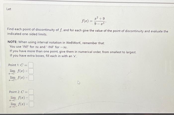 Solved f(x)=9−x2x2+9 Find each point of discontinuity of f, | Chegg.com