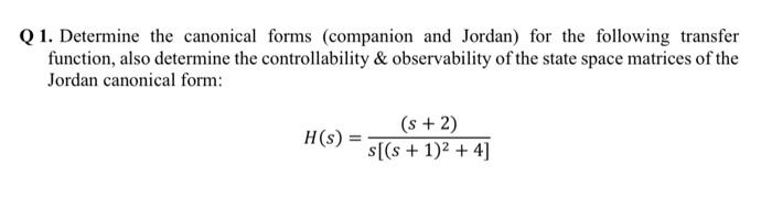 Solved Q 1. Determine the canonical forms (companion and | Chegg.com