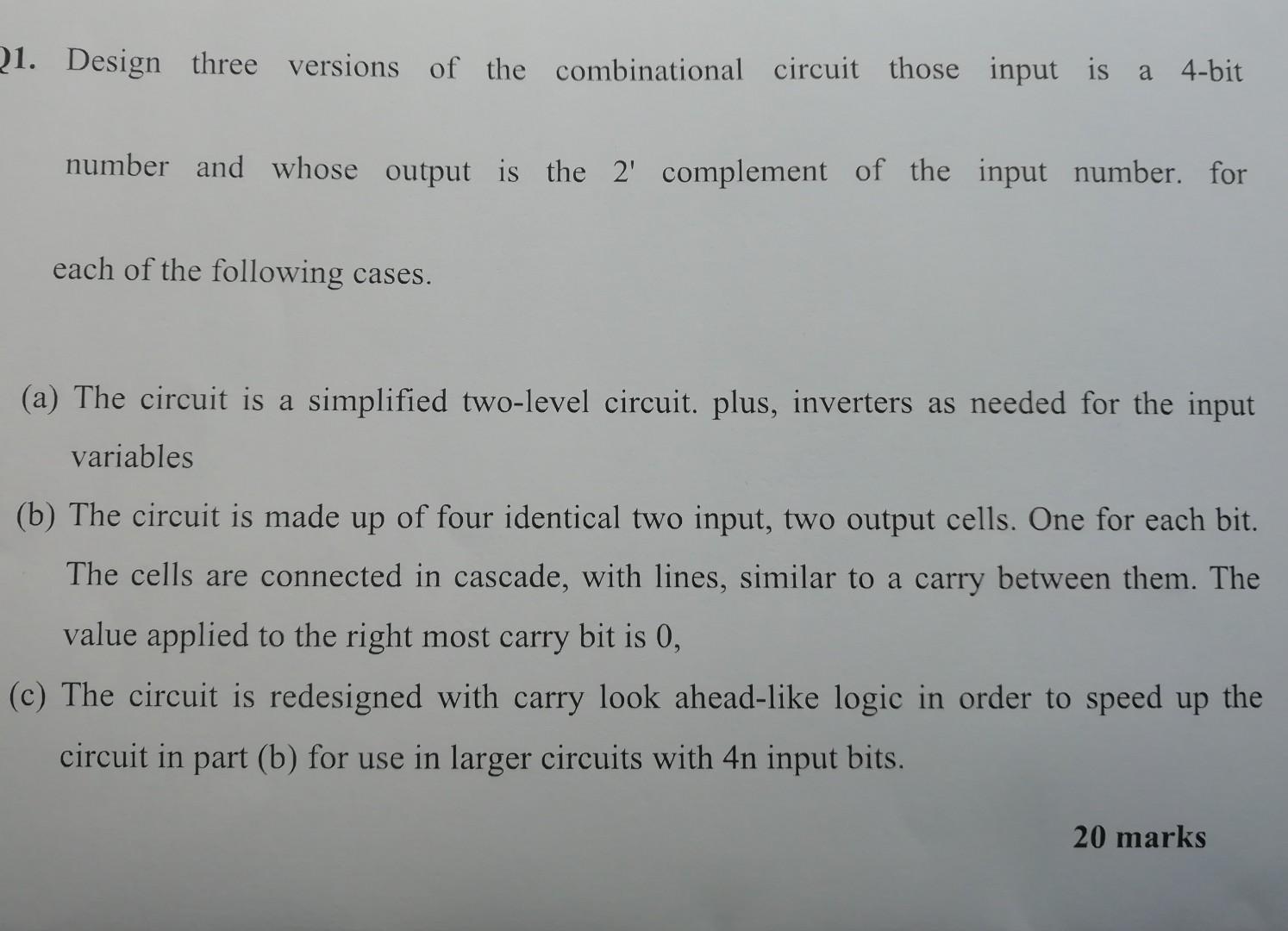 Solved 21. Design three versions of the combinational | Chegg.com