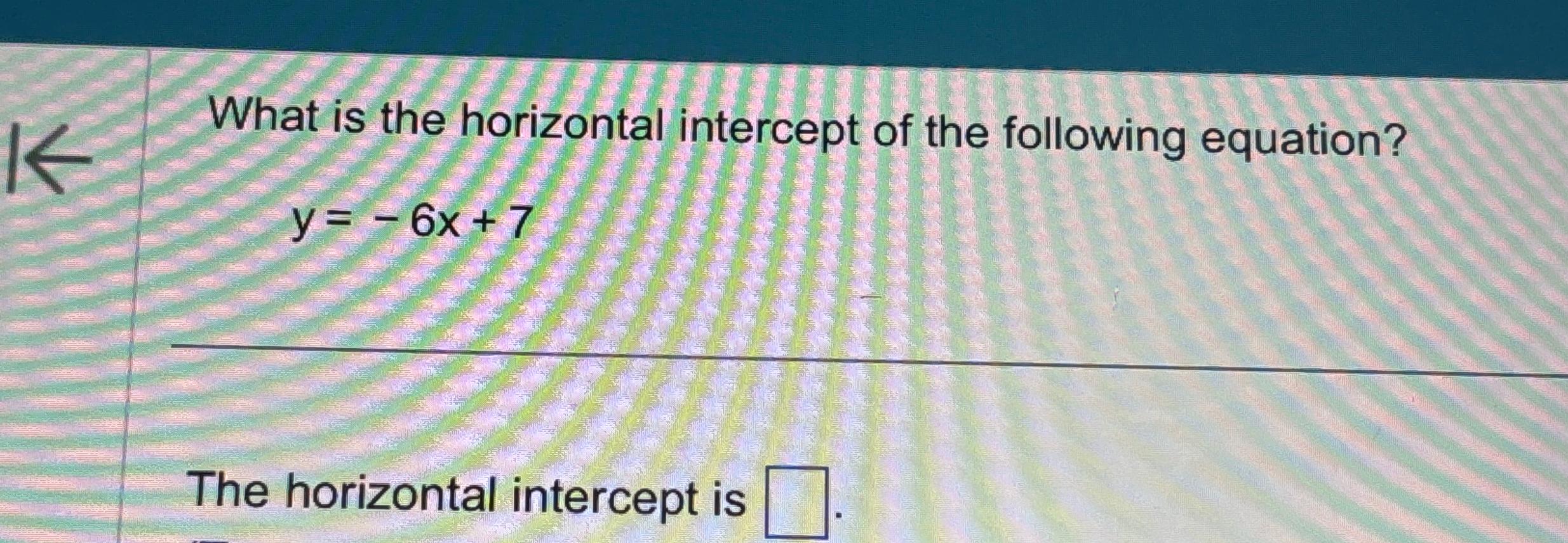 Solved What is the horizontal intercept of the following | Chegg.com