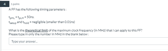 Solved A FF has the following timing parameters:tpHL=tpLH=50 | Chegg.com