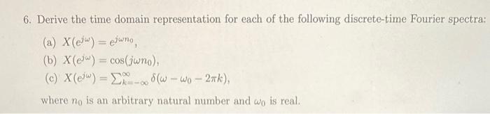 Solved 6. Derive the time domain representation for each of | Chegg.com
