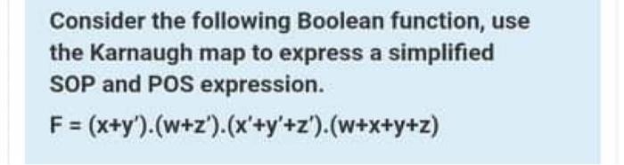 Solved Consider the following Boolean function, use the | Chegg.com