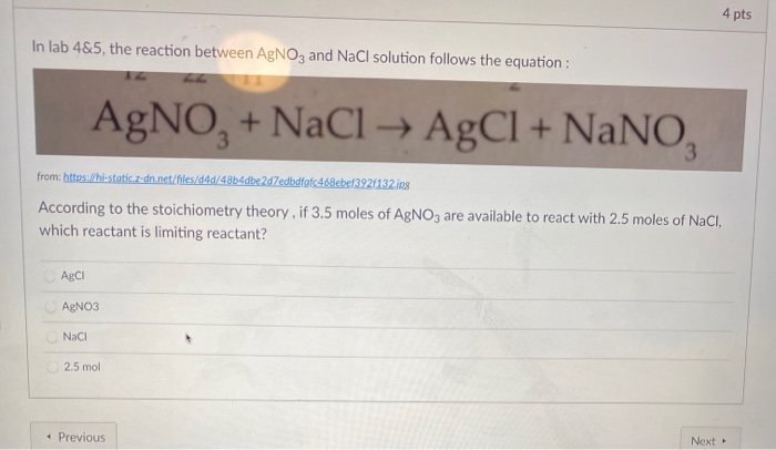 Solved 4 pts In lab 4&5, the reaction between AgNO3 and NaCl | Chegg.com